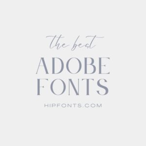 20 Best Adobe Fonts For The Creative Mind | HipFonts