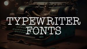 14 Classic Typewriter Fonts That Pay Homage To The Machine | HipFonts