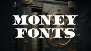 13 Fancy Money Fonts To Add To Your Toolkit Today | HipFonts