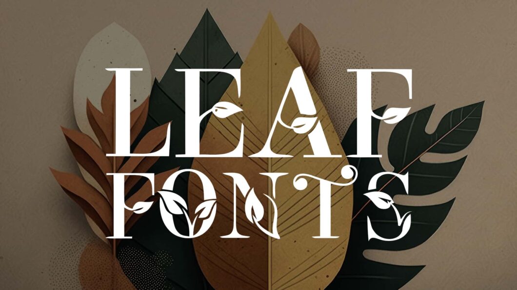 20 Leaf Fonts To Give Your Work a Feel of Nature | HipFonts