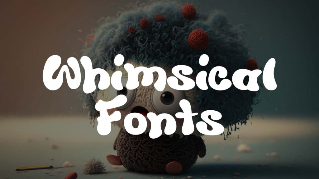 23 Whimsical Fonts To Style Your Designs | HipFonts