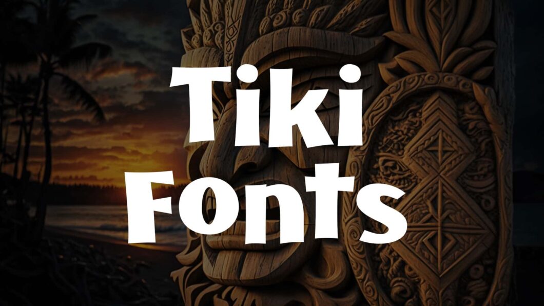 20 of the Best Tiki Fonts To Create a Carefree Tropical Look | HipFonts