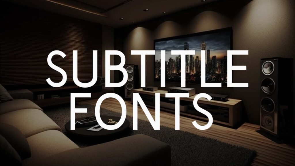 25 Handy Subtitle Fonts for Movies, Documentaries, and More | HipFonts