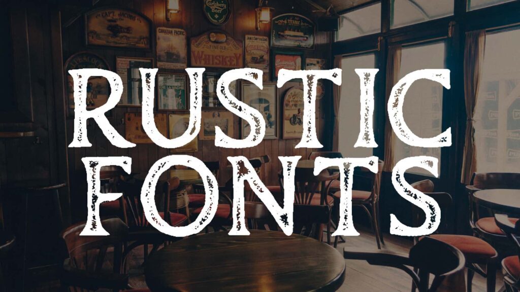 42 Charming Rustic Fonts for the Perfect Country Style Aesthetic | HipFonts